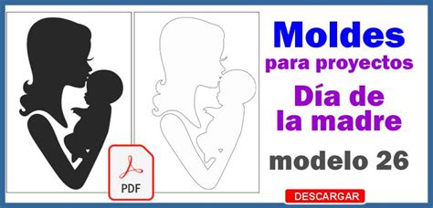 Moldes para realizar proyecto Día de la madre Modelo 26