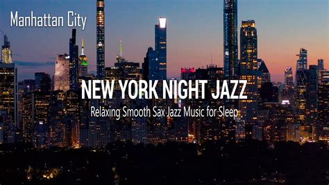 New York Night Jazz Relaxing Smooth Saxophone Jazz Music Soft