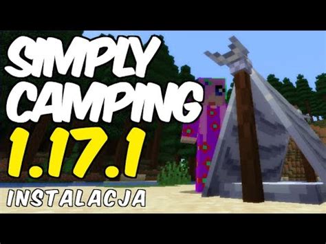 Jak Zainstalowa Mody Do Minecraft Instalujemy Simply Camping
