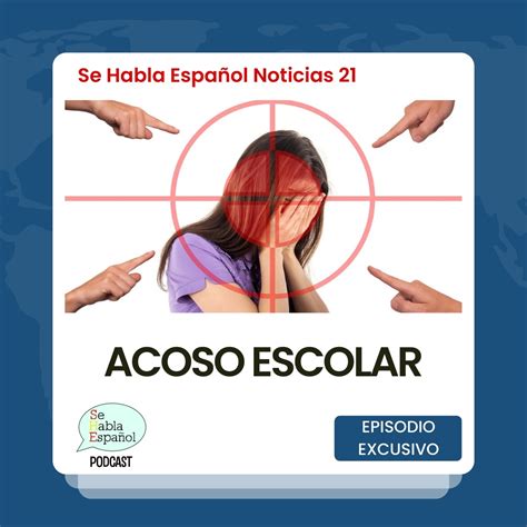 Aprender Español con Noticias 21 Acoso Escolar Se Habla Español