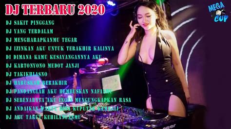 Hits Dj Terbaru 2020 Full Album Dj Dangdut Remix Terbaru 2020 YouTube