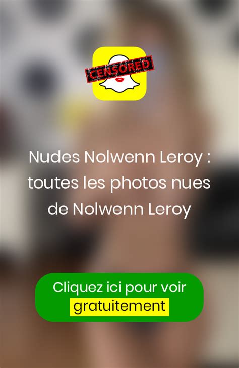 Nudes Nolwenn Leroy Toutes Les Photos Nues De Nolwenn Leroy