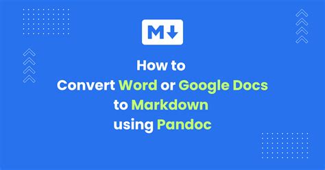 How To Convert Microsoft Word To Markdown Using Pandoc