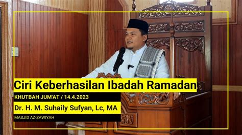 Khutbah Jum At Dr H M Suhaily Sufyan Lc Ma YouTube