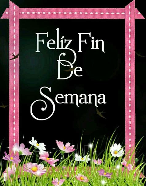 90 Imágenes y Frases Gratis de Feliz Fin de Semana Imágenes Gratis
