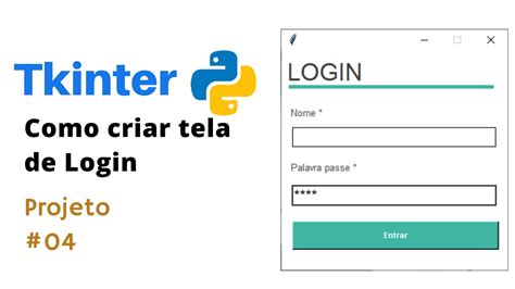Curso Python Tkinter Como Criar Uma Tela De Login Em Tkinter Youtube