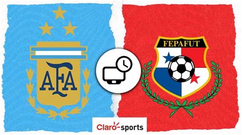 Argentina vs Panamá en vivo Horario y dónde ver hoy online el partido