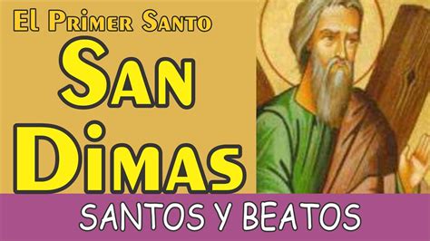 Quien Fue San Dimas el Buen Ladrón Primer Santo de la Iglesia