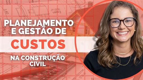 Planejamento e Gestão de Custos na Construção Civil YouTube