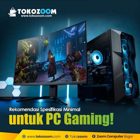 Rekomendasi Spesifikasi Minimal Untuk Pc Gaming