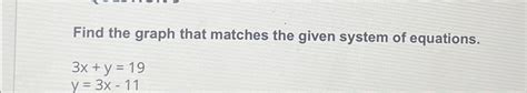 Solved Find The Graph That Matches The Given System Of Chegg