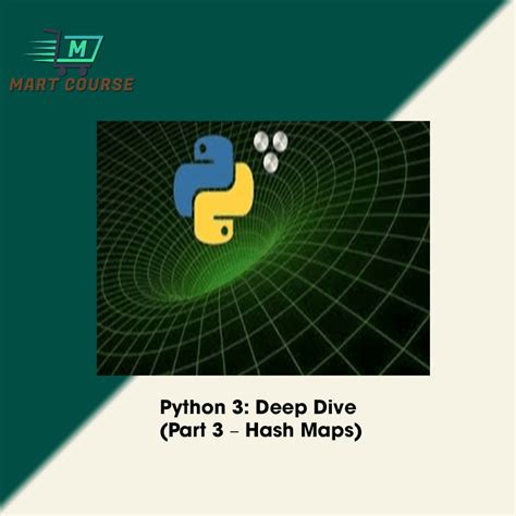 python 3 deep dive part 3 hash maps mart course buy reputable online courses