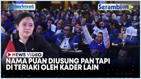 Umumkan Nama Bakal Capres Nama Puan Maharani DiSoraki Kader PAN YouTube