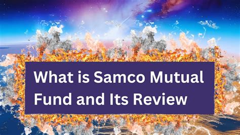 What Is Samco Mutual Fund And Its Review Youtube