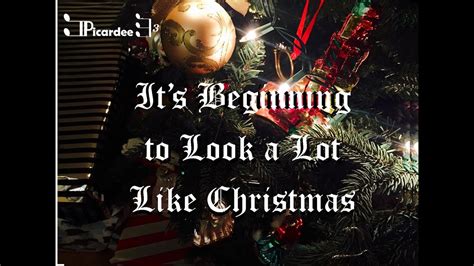 It S Beginning To Look A Lot Like Christmas YouTube