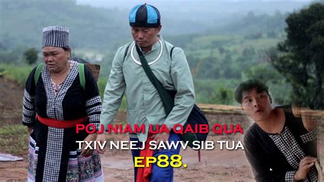 Poj Niam Ua Qaib Qua Txiv Neej Sawv Sib Tua Ep88 Hmong New Movie