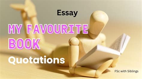Quotations For Essay My Favourite Book Easy Quotations