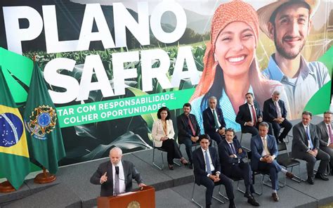 Governo lança Plano Safra de R 400 bilhões e destina R 76 bi para