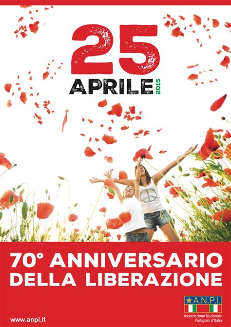 25 APRILE LIBERI TUTTI SETTANTESIMO ANNIVERSARIO DELLA LIBERAZIONE