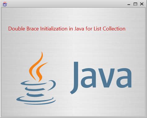 Double Brace Initialization In Java For List Collection 2022 FREE