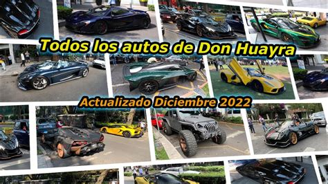 TODOS los AUTOS de Don Huayra en un sólo video Actualizado Diciembre
