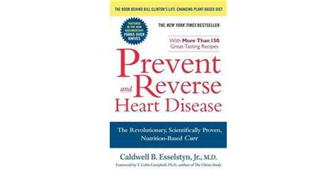 Prevent And Reverse Heart Disease The Revolutionary Scientifically