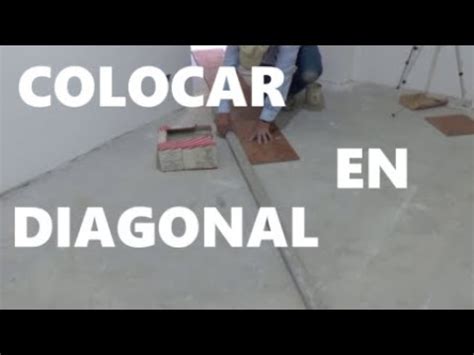 Como Poner Piso De Ceramica En Diagonal YouTube