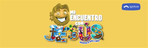 Mi encuentro con Jesús un retiro para niños y niñas Casa de Dios