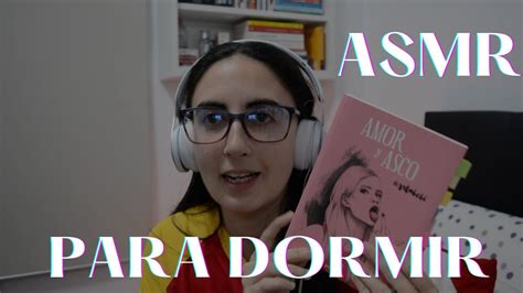 ASMR Te Leo Hasta Que Te Duermas Profundamente Susurros Relajantes