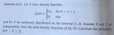 solved exercise 6 11 let x have density function 2 r for 0