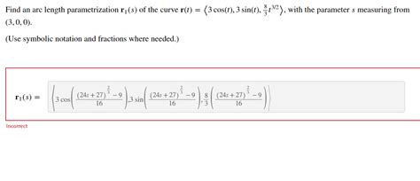 solved find an arc length parametrization r1 s of the curve