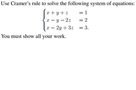 solved use cramer s rule to solve the following system of