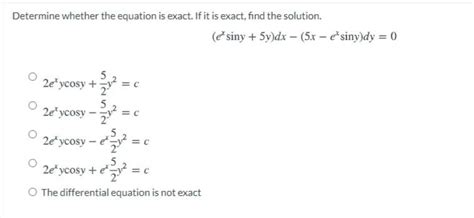 solved determine whether the equation is exact if it is