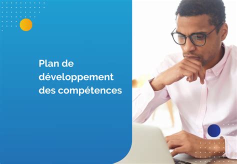 Plan de développement des compétences comment laméliorer