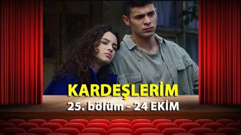 Kardeşlerim 25 Bölüm Tek Parça Full İzle ATV Kardeşlerim son bölüm izle