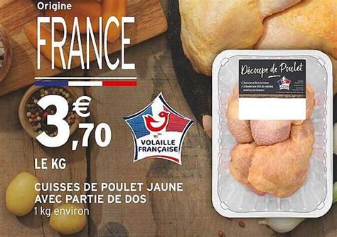 Promo Cuisses De Poulet Jaune Avec Partie De Dos chez Intermarché