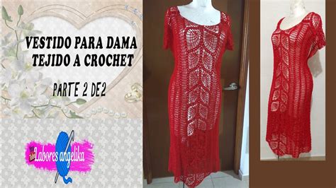 VESTIDO PARA DAMA TEJIDO A CROCHET Labores Angélika PARTE 2 DE 2
