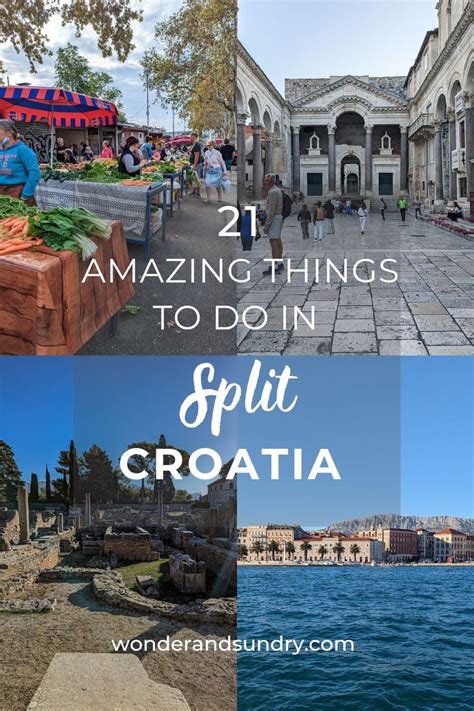 Split Images With The Words 21 Amazing Things To Do In Split Croatia On