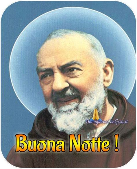 Buona Notte Da Padre Pio Immagini Bellissime Buona Notte Padri Immagini
