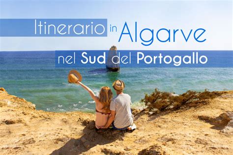 Itinerario Nel Sud Del Portogallo Cosa Vedere In Algarve Stacca E