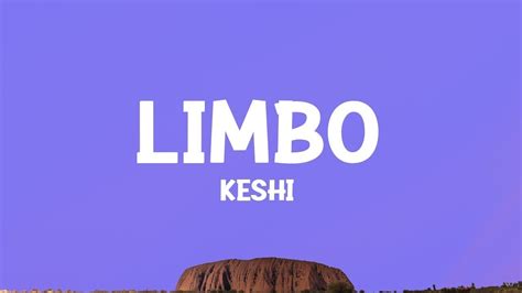 Keshi Limbo Lyrics Hour Version Youtube