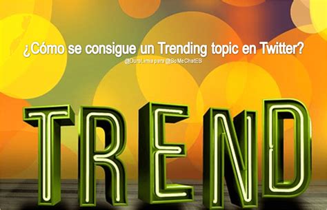 10 tips que te ayudarán a ser Trending Topic en Twitter