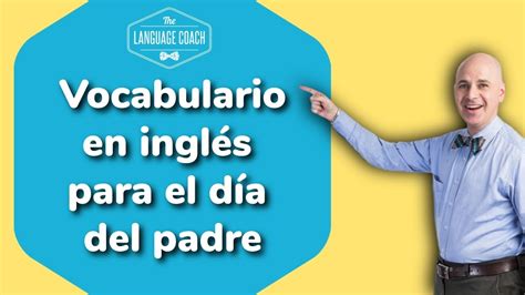 Aprende el vocabulario para el día del padre en inglés YouTube
