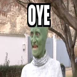 Meme Personalizado Oye
