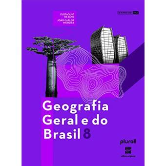 Geografia Geral E Do Brasil 8º Ano João Carlos Moreira E Eustáquio De