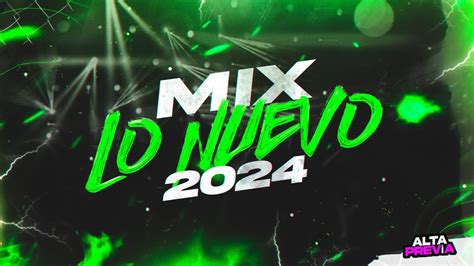 LO MAS NUEVO 2024 ENGANCHADO FIESTERO MAYO ALTA PREVIA YouTube