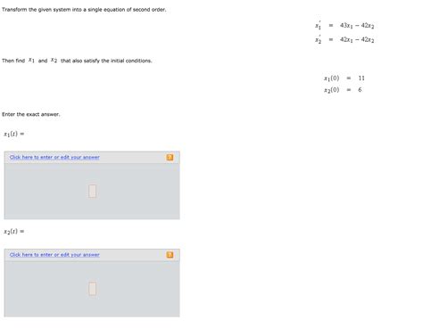 solved transform the given system into a single equation of