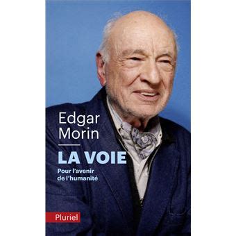 La Voie Pour l avenir de l humanité Poche Edgar Morin Achat Livre