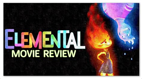 Elemental Movie Review Youtube