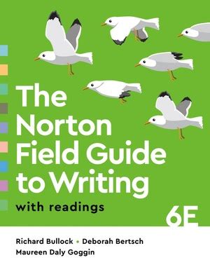 The Norton Field Guide To Writing With Readings Richard Bullock